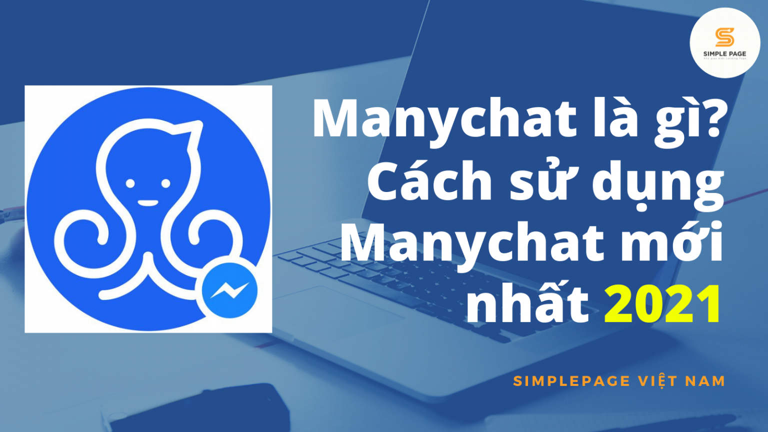 Manychat là gì? Cách sử dụng manychat đơn giản và dễ hiểu nhất 2021 ...