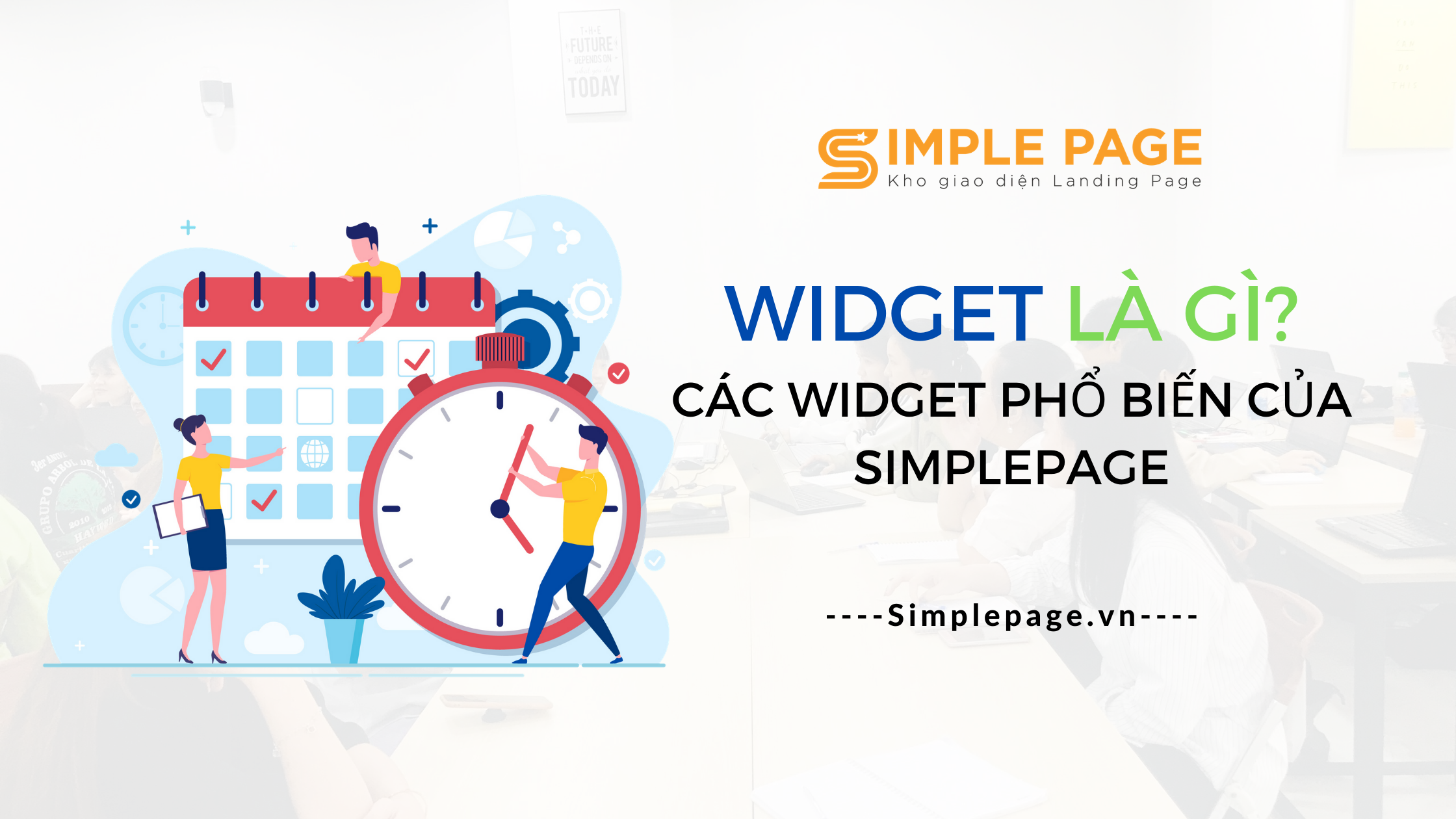Widget Là Gì? Các Widget Phổ Biến Trên Landing Page - Simple Page